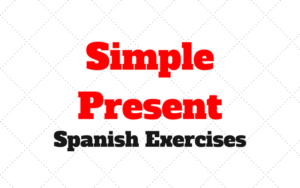 Simple Present: Spanish Online Practise - Exercises
