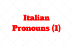 Italian Pronouns: io, me, te, ti, tu, voi, esso, essa... - Exercises.One