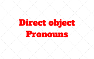 Direct object Pronouns - French: me te le la nous vous les - Exercises.One