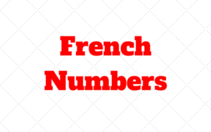 French Numbers: How to Count from 1 to 100 - Exercises.One