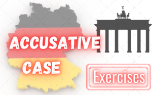 Accusative Case German Practice - Exercises.One