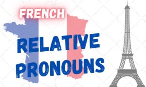 Relative Pronouns French Exercises - Exercises.One
