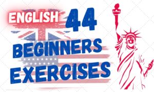 44 English Grammar Exercises for Beginners - Exercises.One