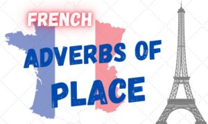 Adverbs of Place French Exercises - Exercises.One